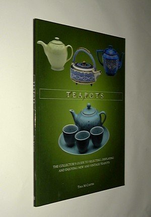 Amazon | Teapots: The Collector's Guide to Selecting, Identifying, and ...