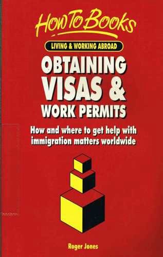 Obtaining Visas & Work Permits: How and Where to Obtain the Services of ...