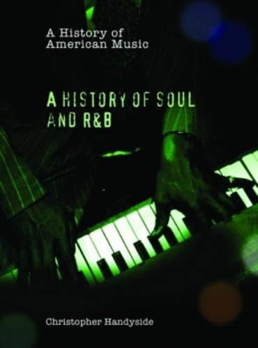 Amazon.com: Soul and R&b (A History of American Music): 9781403481535 ...