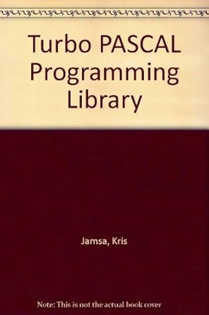 Turbo PASCAL Programmer's Library: Jamsa, Kris, Nameroff, Steven: 9780078812385: Amazon.com: Books