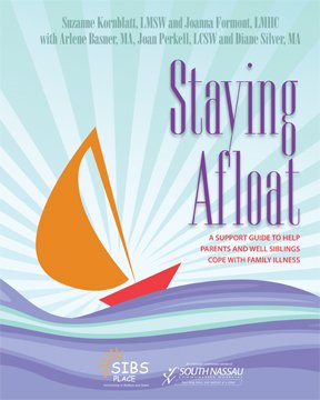 Staying Afloat: A Support Guide to Help Parents and Well Siblings Cope ...