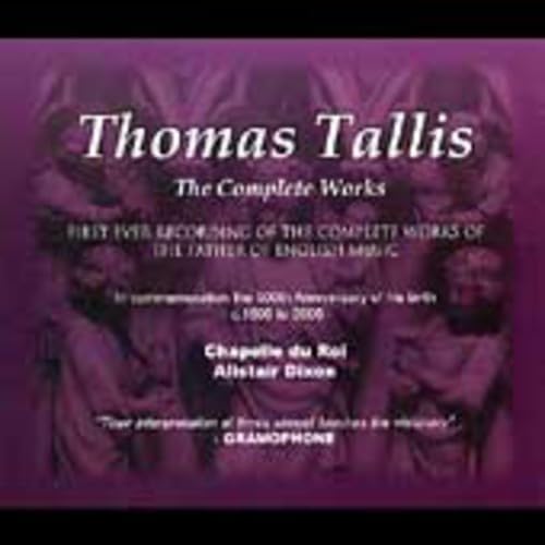 T. Tallis, Alistair Dixon, Thomas Tallis, William Byrd, Gregorian Chant ...
