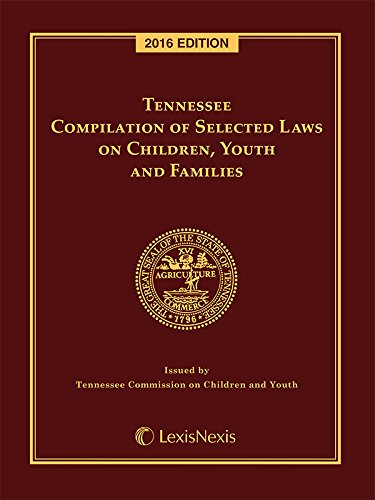 Tennessee Compilation of Selected Laws on Children, Youth and Families ...