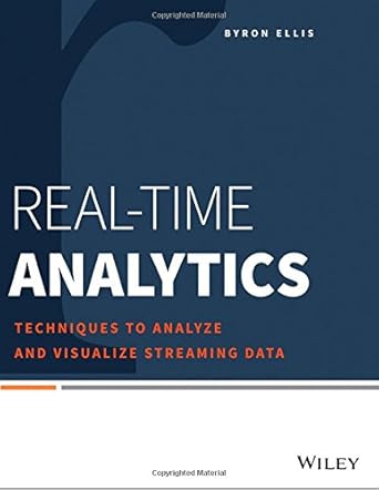 Real-Time Analytics: Techniques to Analyze and Visualize Streaming Data ...