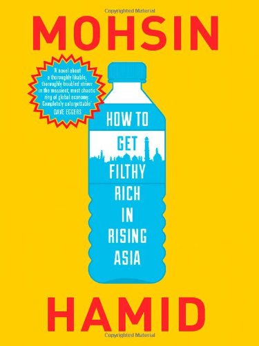 Amazon.com: Penguin India How To Get Filthy Rich In Rising Asia: 9780670086375: Mohsin Hamid: Books