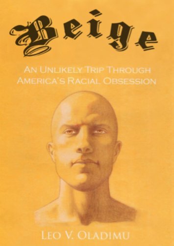 Beige: An Unlikely Trip Through America's Racial Obsession (English ...