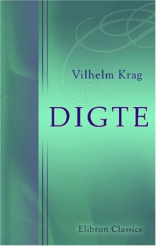 Digte (Danish Edition): Krag, Vilhelm: 9780543739339: Amazon.com: Books