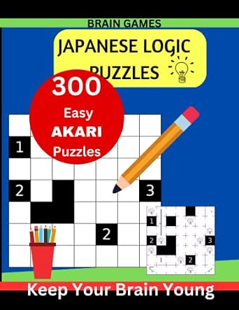 Brain Games - Japanese Logic Puzzles - 300 Easy AKARI Puzzles - Paper ...