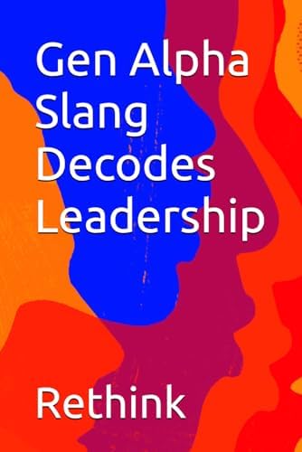Gen Alpha Slang Decodes Leadership | Amazon.com.br