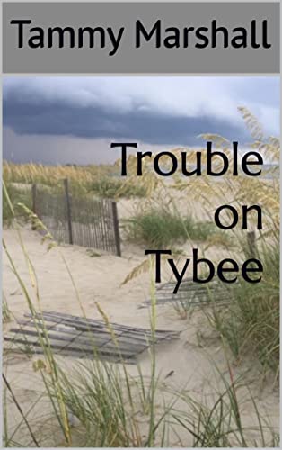 Trouble on Tybee - Kindle edition by Marshall, Tammy. Mystery, Thriller & Suspense Kindle eBooks ...