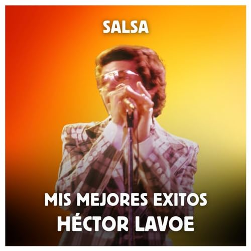 Play Salsa - Mis Mejores Exitos by Hector Lavoe on Amazon Music