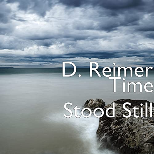 Time Stood Still de D. Reimer en Amazon Music Unlimited