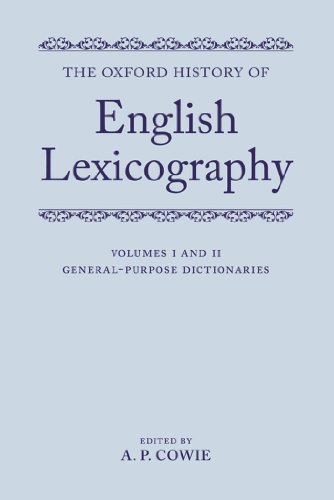 The Oxford History of English Lexicography: Volume I: General-Purpose ...