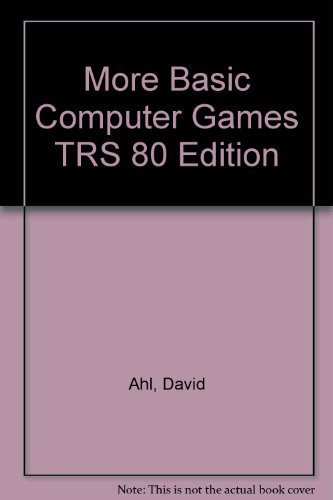 More Basic Computer Games TRS 80 Edition: Ahl, David: 9780916688196 ...