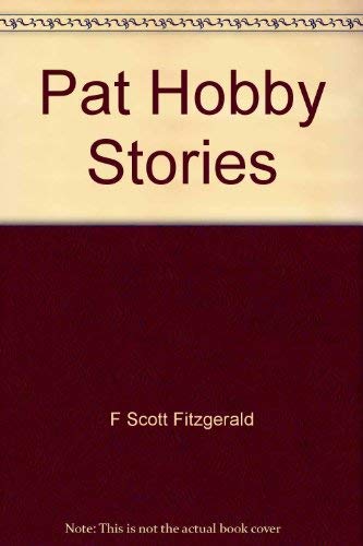 Pat Hobby Stories: Fitzgerald, F Scott: 9780684717616: Amazon.com: Books