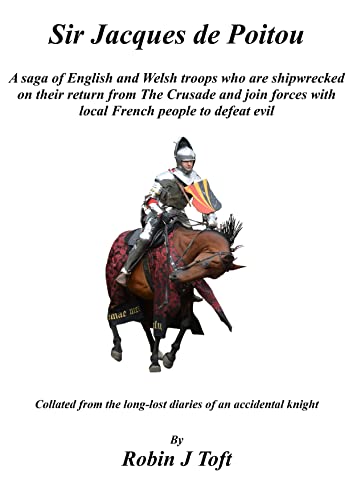 Amazon.com: Sir Jacques de Poitou: A saga of English and Welsh troops ...