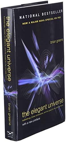 The Elegant Universe: Superstrings, Hidden Dimensions, and the Quest ...