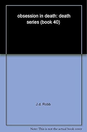 Obsession in Death: 40 : Robb, J. D.: Amazon.de: Bücher