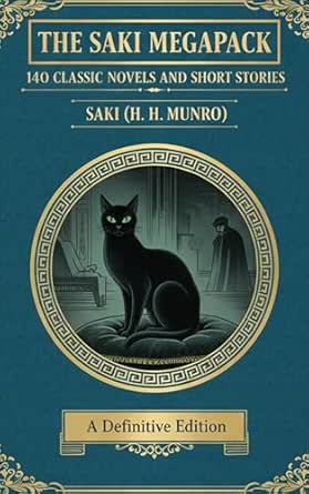 Amazon.com: The Saki Megapack: 140 Classic Novels and Short Stories ...