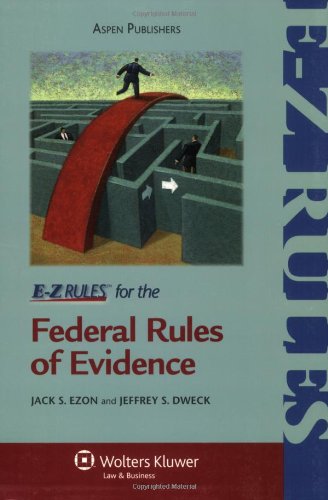 E-Z Rules for the Federal Rules of Evidence: Jack S. Ezon ...