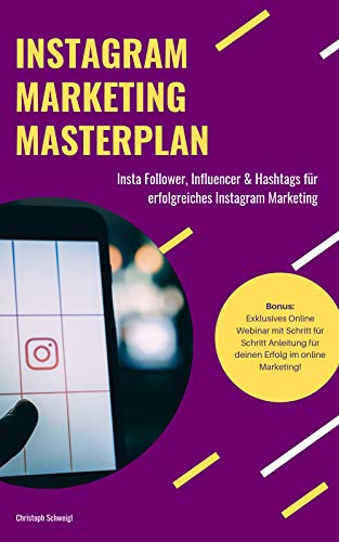 Amazon.com: Instagram Marketing Masterplan: Insta Follower, Influencer ...