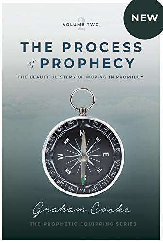 the Process of Prophecy: Graham Cooke: 9780989626293: Amazon.com: Books