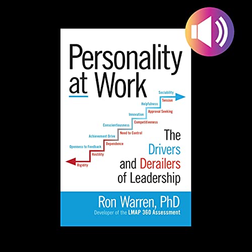 Personality at Work: The Drivers and Derailers of Leadership (Audio ...