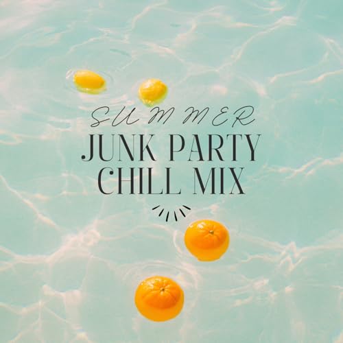 Play Summer Junk Party Chill Mix by VARIOUS ARTISTS on Amazon Music