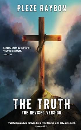 The Truth Revised: Raybon, Pleze: 9798218271459: Amazon.com: Books