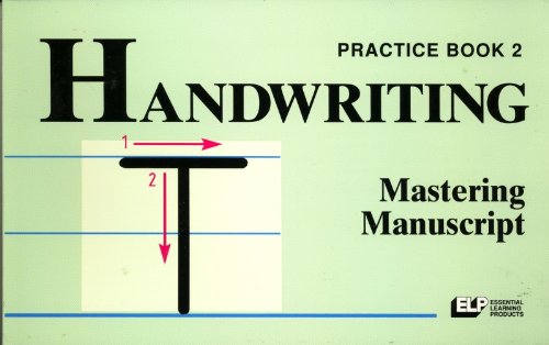 Mastering Manuscript (Handwriting Guided Practice Workbook Series, Book ...