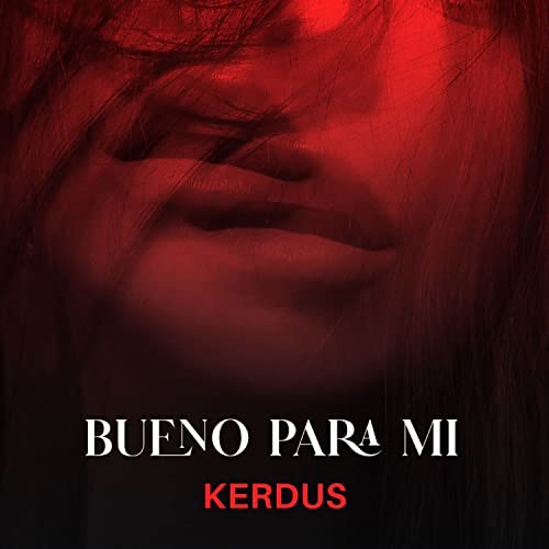 Écouter Bueno para mi par Kerdus sur Amazon Music Unlimited