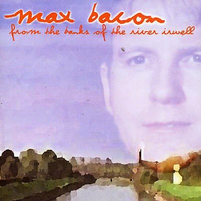 From the Banks of the River...: Max Bacon: Amazon.in: Music}