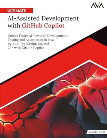 Ultimate AI-Assisted Development with GitHub Copilot: Unlock Faster AI ...
