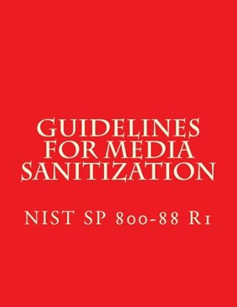 NIST SP 800-88 R1 - Guidelines for Media Sanitization: National ...