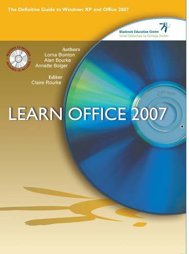 Learn Office 2007: The Definitive Guide to Windows XP and Office 2007 ...