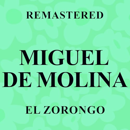 Écouter El Zorongo (Remastered) par Miguel De Molina sur Amazon Music ...