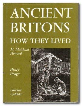 Ancient Britons: How They Lived: Howard: 9780212998463: Amazon.com: Books