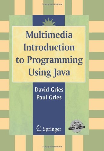 Multimedia Introduction to Programming Using Java eBook : Gries, David ...
