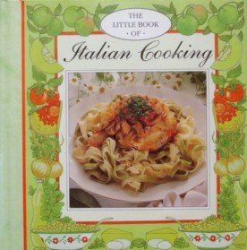 The Little Book of Italian Cooking (Little Recipe Books): unknown ...