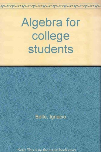 Algebra for college students: Bello, Ignacio: 9780721616858: Amazon.com ...