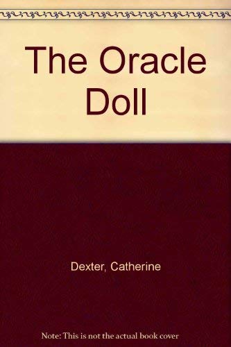 Oracle Doll, The: Dexter, Catherine: 9780440401148: Amazon.com: Books