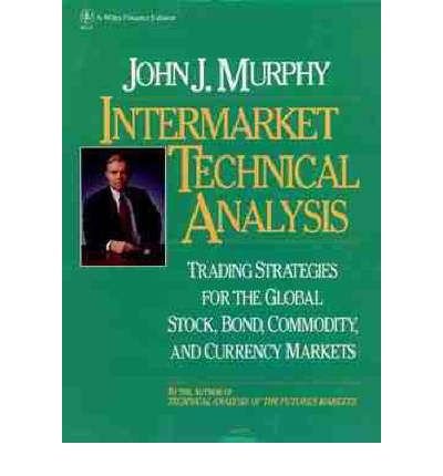 [Intermarket Technical Analysis: Trading Strategies for the Global ...