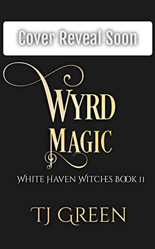 Wyrd Magic (White Haven Witches Book 11) eBook : Green, TJ: Amazon.ca ...