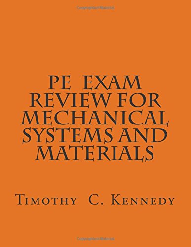 PE Exam Review for Mechanical Systems and Materials: PE Review Book for ...