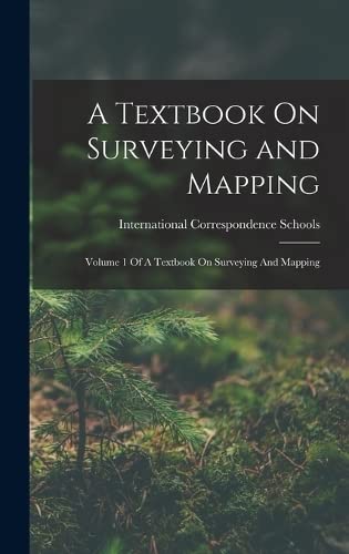 Buy A Textbook On Surveying and Mapping: Volume 1 Of A Textbook On ...