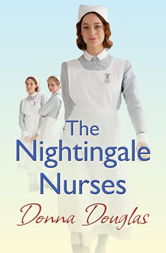 The Nightingale Nurses: Amazon.co.uk: Douglas, Donna: 9780750539388: Books