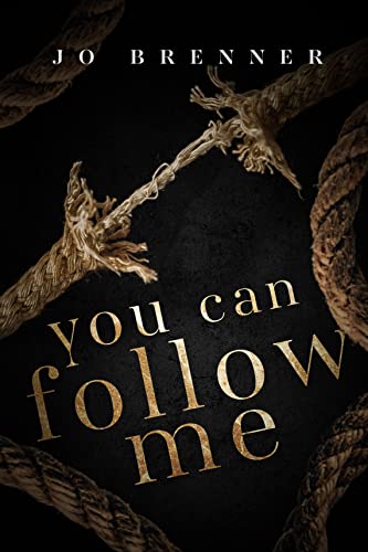 You Can Follow Me (Bad Heroes Book 1) - Kindle edition by Brenner, Jo ...