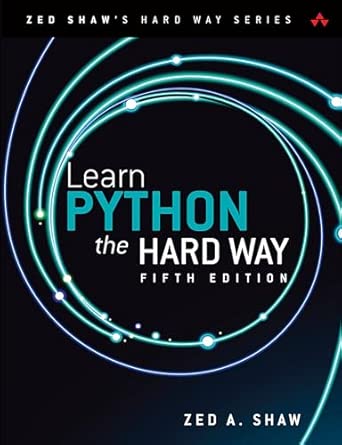 Learn Python the Hard Way (Zed Shaw's Hard Way Series): 9780138270575 ...