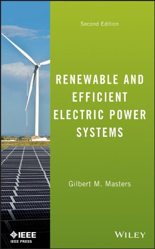 Renewable and Efficient Electric Power Systems (IEEE Press), Masters ...