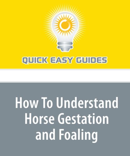 How To Understand Horse Gestation and Foaling: unknown author ...